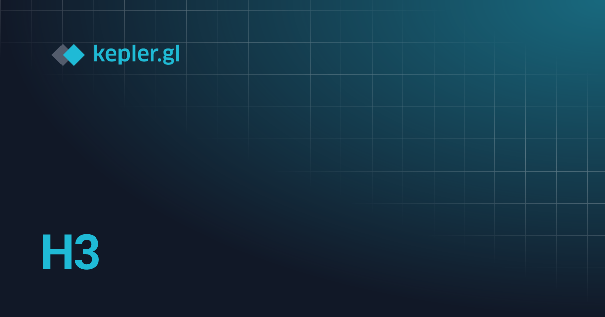 H3 | kepler.gl